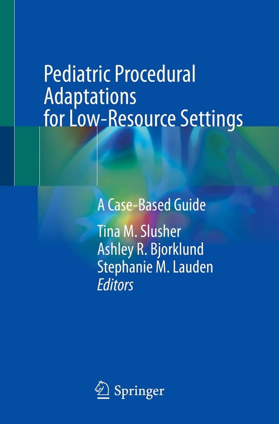 Pediatric Procedural Adaptations for Low-Resource Settings (ebook ...