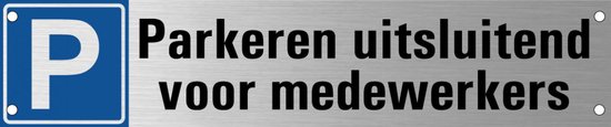 Parkeren uitsluitend voor medewerkers bord Bevestiging set voor harde ...