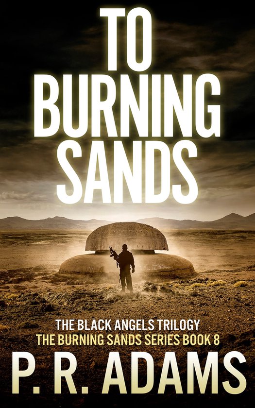 Burning Sands 8 - To Burning Sands (ebook), P R Adams | 1230005957385 ...