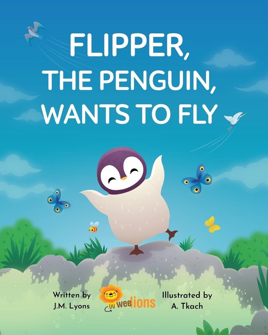 Flipper, The Penguin, Wants To Fly (ebook), J.M. Lyons | 9781733526067 ...