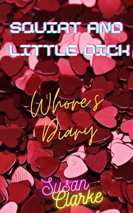 Whore's diary - Whore's diary (ebook), Susan Clarke | 1230005978922 | Boeken | bol