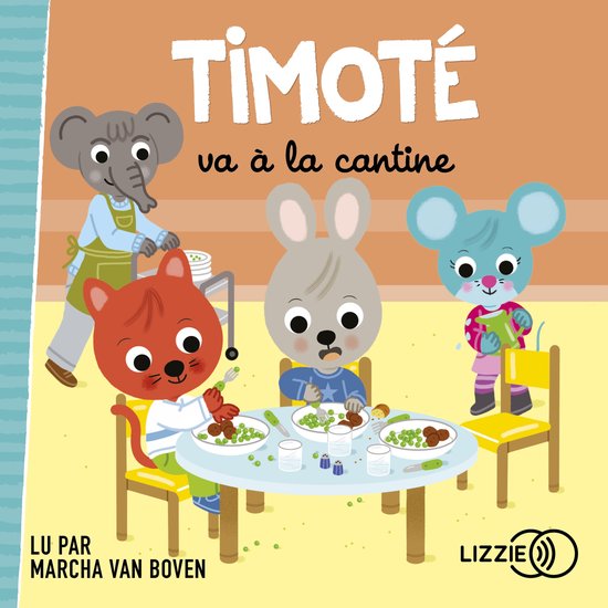 Timoté va à la cantine, Emmanuelle Massonaud | 9791036623691 | Boeken ...