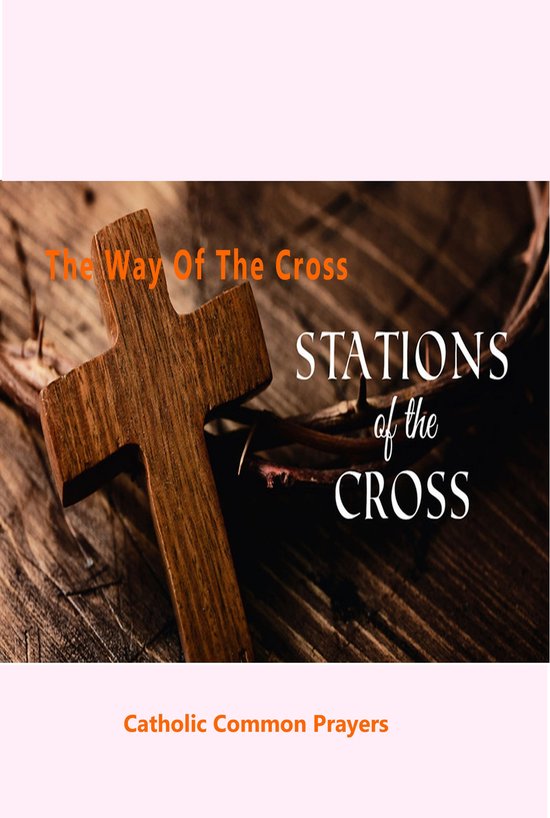 Catholic Lenten Devotionals - The Way of the Cross :Stations of the ...
