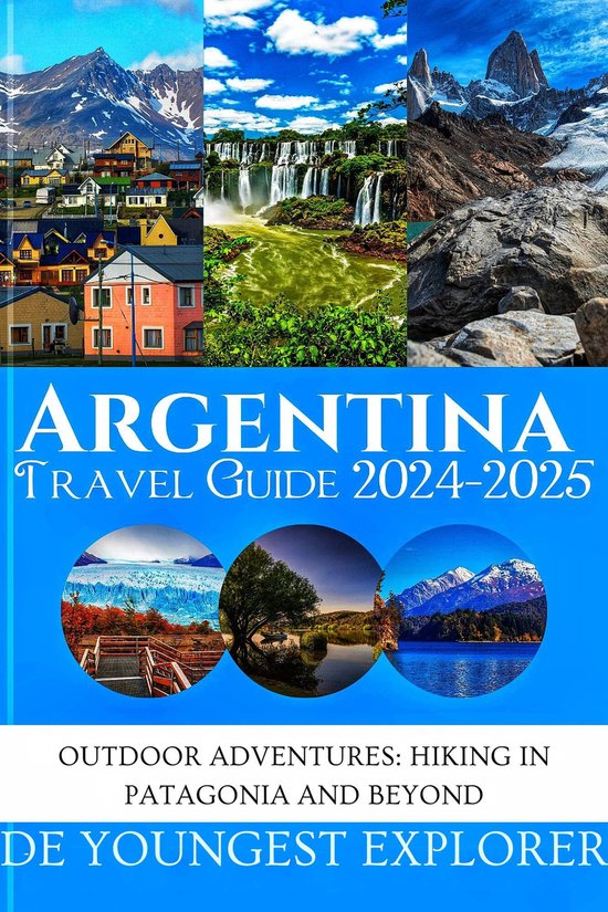 Travel Guide 2024-2025 - Argentina Travel Guide 2024-2025 (ebook), De ...