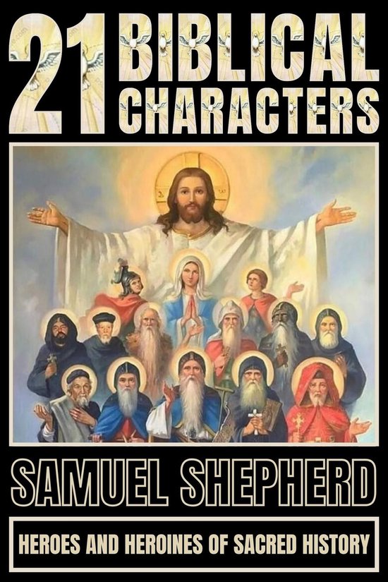 21 Biblical Characters (ebook), Samuel Shepherd | 9781839388200 ...