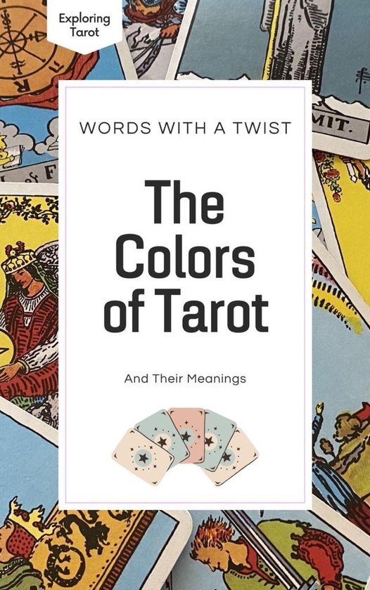 Exploring Tarot 1 - The Colors of Tarot (ebook), Kevin Saitta ...