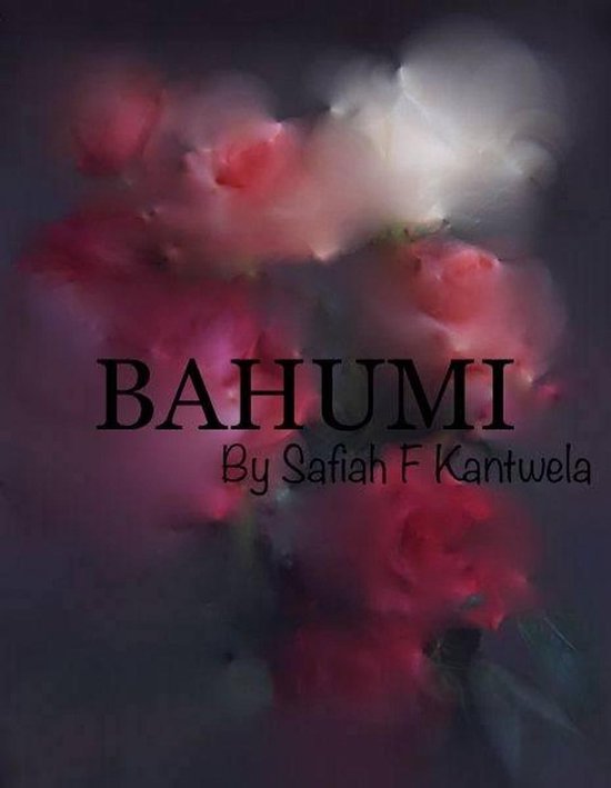 Book 1 1 - Bahumi (ebook), Safiah F kantwela | 9798215014639 | Boeken | bol