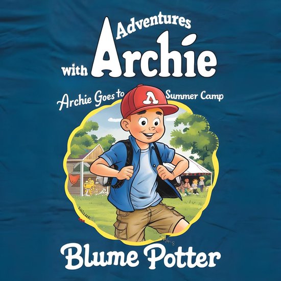 Adventure With Archie 5 - Archie Goes to Summer Camp (ebook), Blume ...