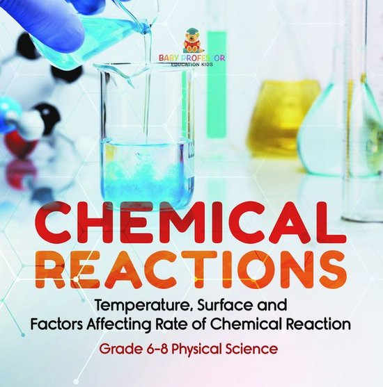 Chemical Reactions Temperature, Surface and Factors Affecting Rate of ...