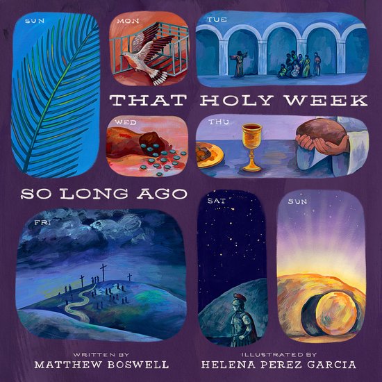 That Holy Week So Long Ago, Matthew Boswell | 9798874900991 | Livres | bol