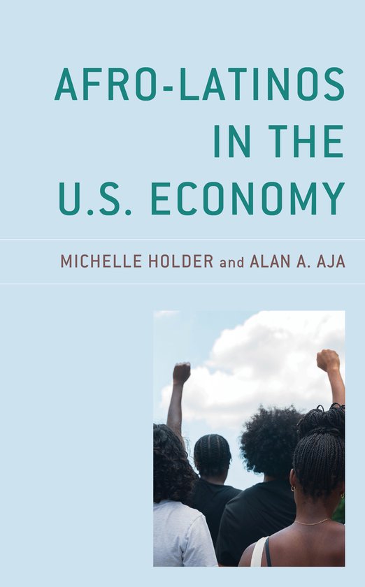 Afro-Latinos in the U.S. Economy | 9781498546263 | Michelle Holder ...