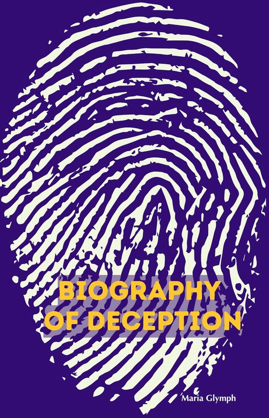 Biography of Deception (ebook), Maria Glymph | 9798999056306 | Boeken | bol