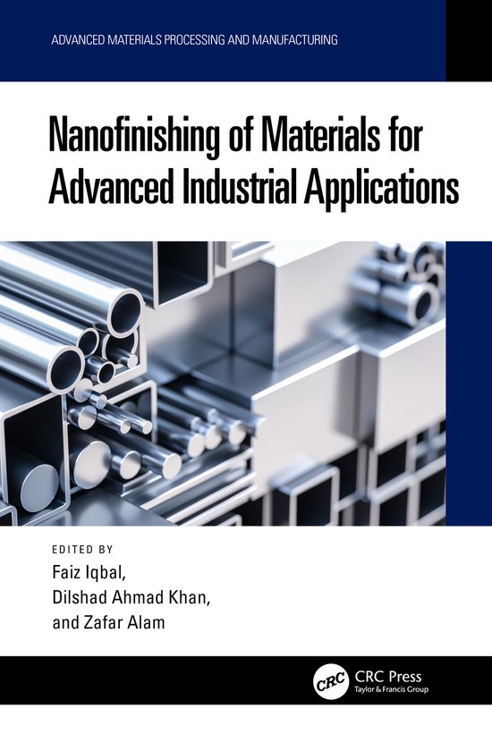 Advanced Materials Processing and Manufacturing- Nanofinishing of Materials for... | bol
