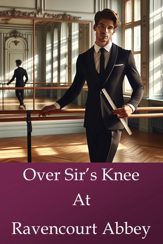 Ravenscourt Abbey 2 - Over Sir's Knee at Ravencourt Abbey (ebook), Lucy Blake |... | bol