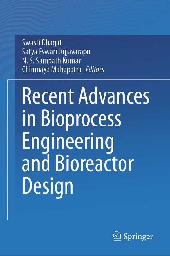 Recent Advances in Bioprocess Engineering and Bioreactor Design | 9789819714506 | Boeken | bol