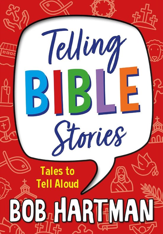 Telling Bible Stories (ebook), Bob Hartman | 9780857219879 | Boeken | bol