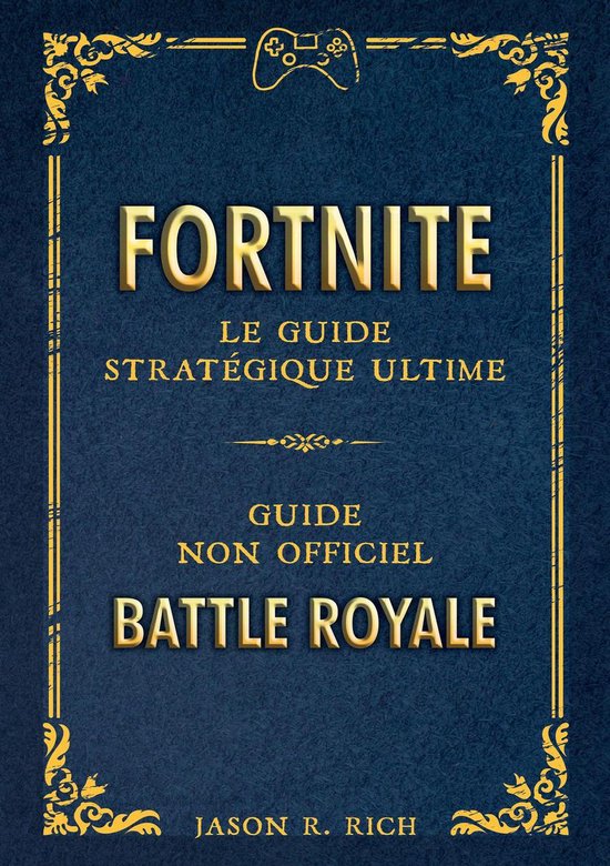 Fortnite - Fortnite : le Guide stratégique ultime (ePub) (ebook), Jason ...