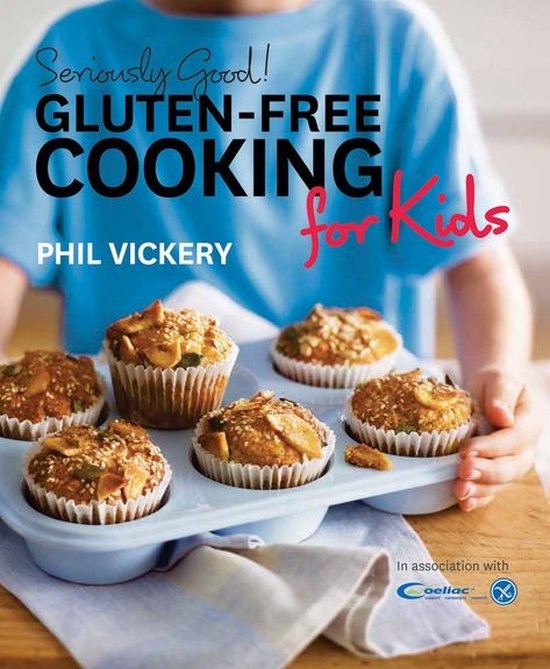 Seriously Good! Gluten-free Cooking for Kids (ebook), Phil Vickery ...