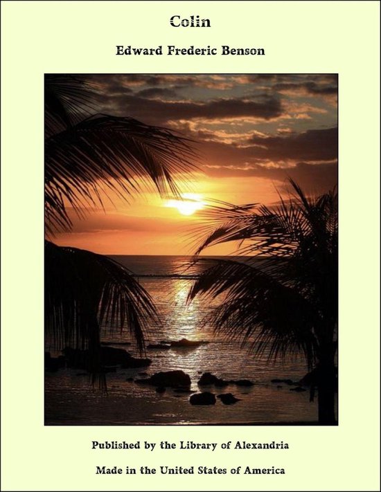 Colin (ebook), Edward Frederic Benson | 9781465635464 | Boeken | bol.com