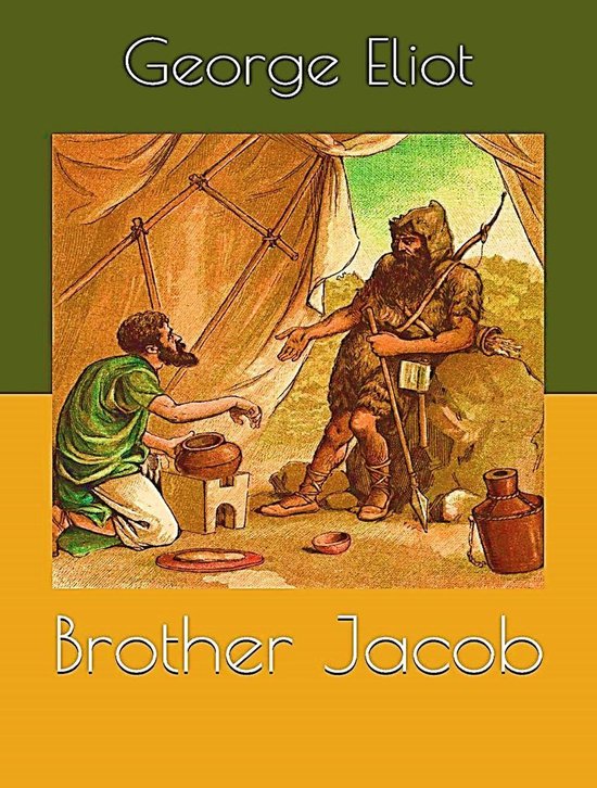 Brother Jacob (ebook), George Eliot | 9780599890831 | Boeken | bol.com