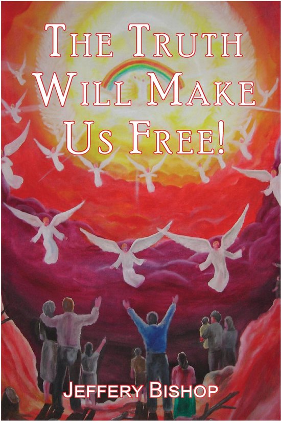 Truth Will Make Us Free (ebook), Jeffery Bishop | 9781479615629 ...