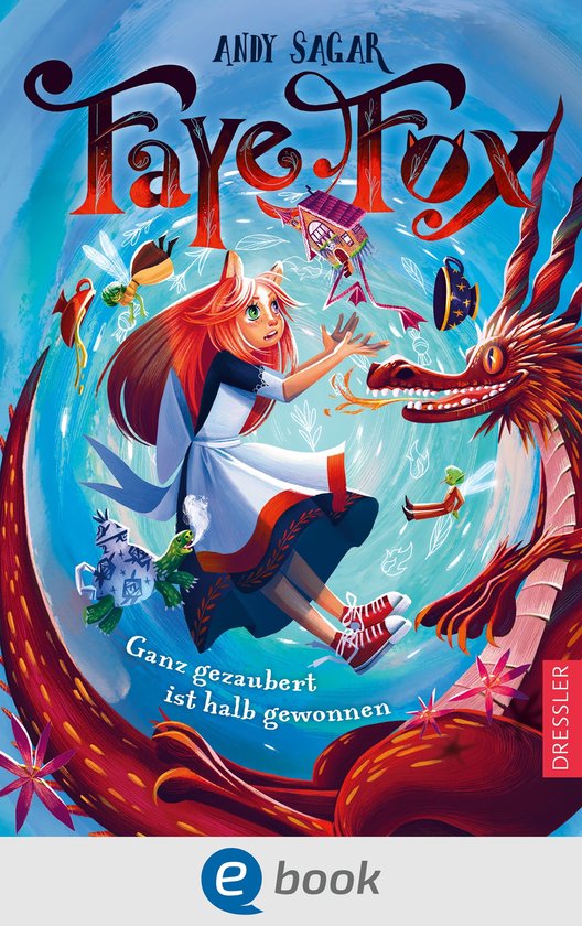 Faye Fox 2 - Faye Fox 2. Ganz gezaubert ist halb gewonnen (ebook), Andy ...