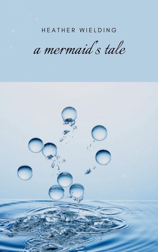 Sha-e-Fa - A Mermaid's Tale (ebook), Heather Wielding | 9798233401718 ...
