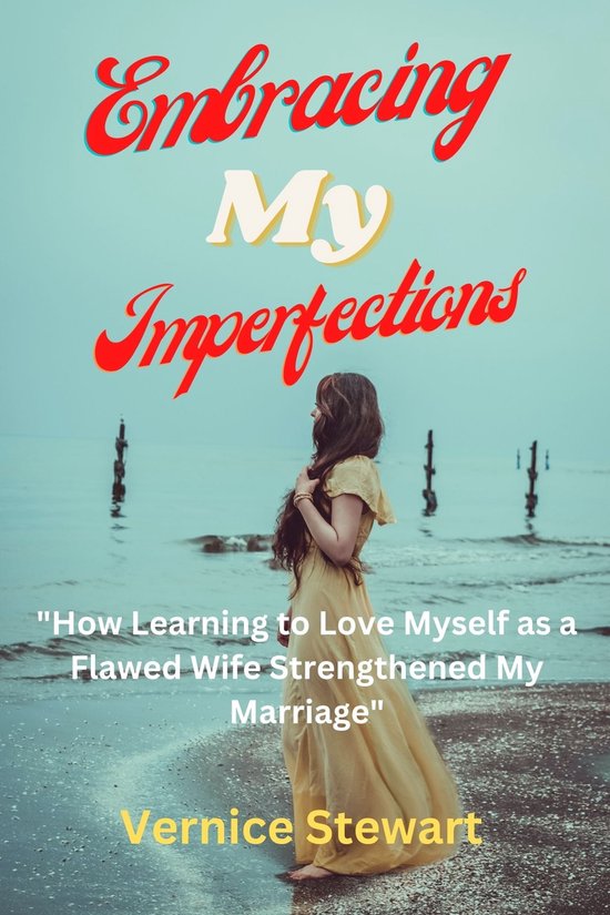 Embracing My Imperfection (ebook), Vernice Stewart | 1230006055738 | Boeken | bol