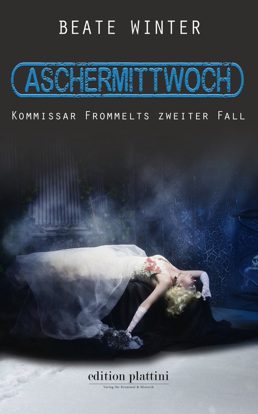 Kommissar Frommelt 2 - Aschermittwoch (ebook), Beate Winter ...