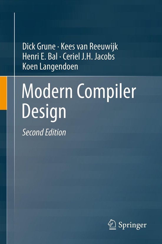 Modern Compiler Design | 9781461446989 | Kees van Reeuwijk | Boeken | bol