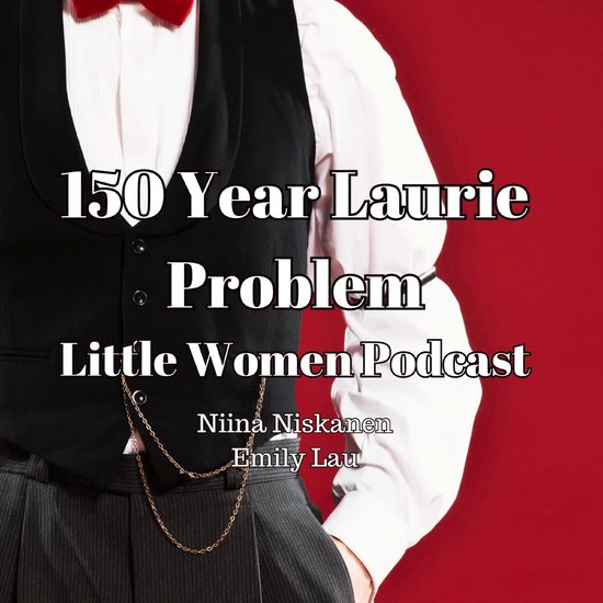 150 Year Laurie Problem (Little Women Essay), Niina Niskanen ...