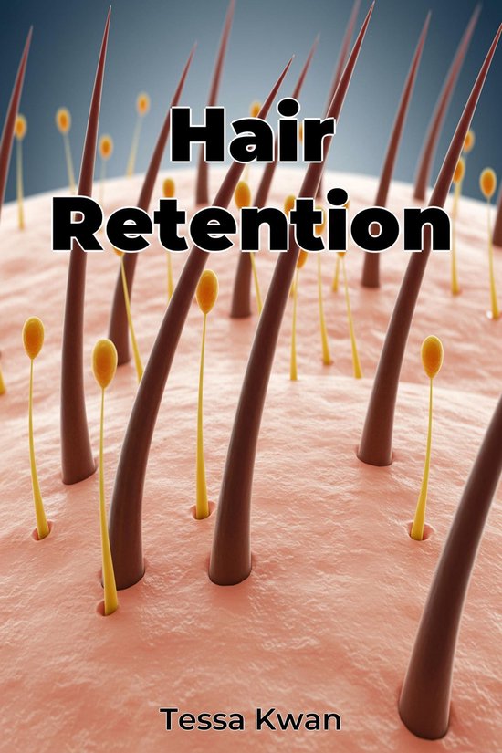 Hair Retention (ebook), Tessa Kwan | 9788235262295 | Boeken | bol