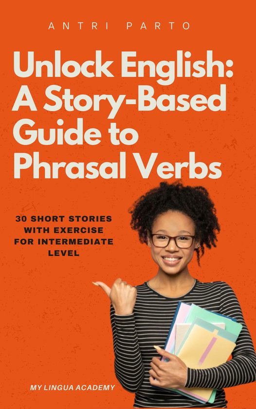 English workbooks - Unlock English: A Story-Based Guide to Phrasal ...