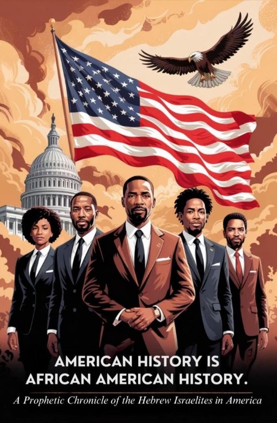 American History Is African History: A Prophetic Chronicle Of The ...