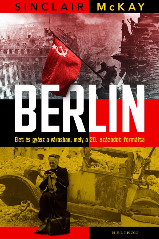 Berlin (ebook), Sinclair Mckay | 9789636204341 | Boeken | bol