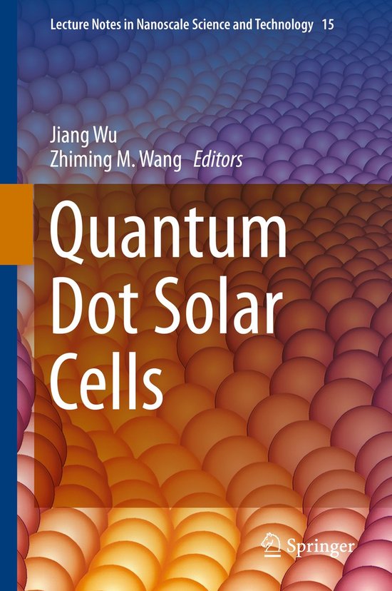 Quantum Dot Solar Cells | 9781461481478 | Jiang Wu, Zhiming M. Wang ...