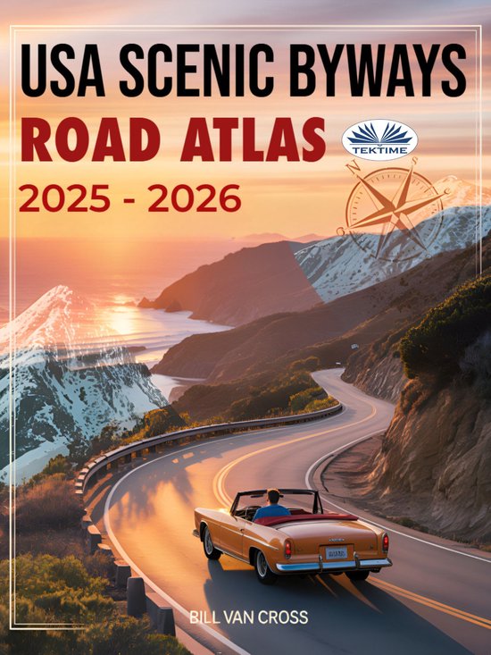 USA Scenic Byways Road Atlas 2025 - 2026 (ebook), Bill Van Cross ...