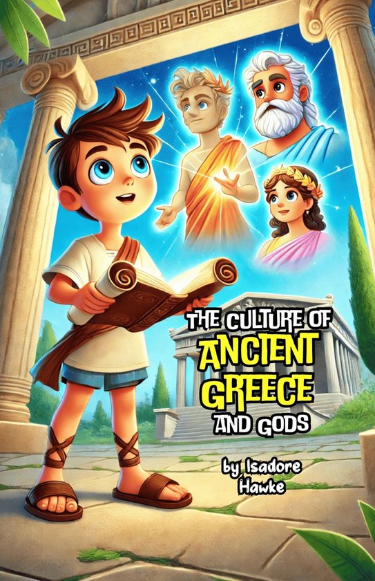 The Culture of Ancient Greece and Gods (ebook), Isadore Hawke ...