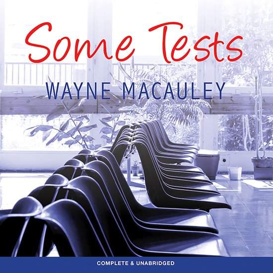 Some Tests, Wayne Macauley | 9781787820333 | Boeken | bol