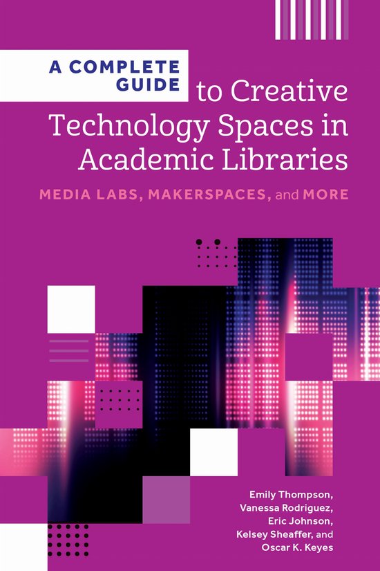 Core Monographs-A Complete Guide to Creative Technology Spaces in ...