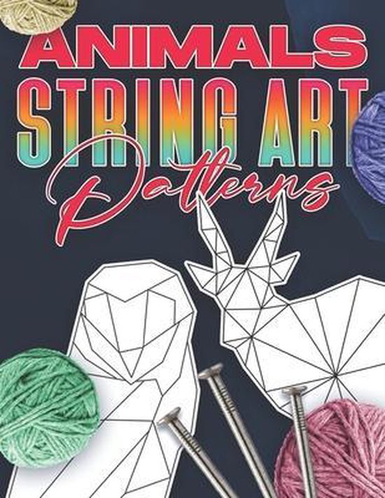 Animal String Art Patterns: Make Your Own String Art with Easy to ...