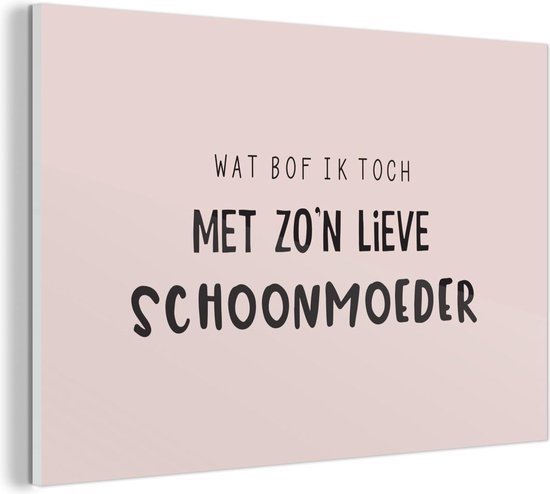 Wat bof ik toch met zo'n lieve schoonmoeder - Spreuken - Schoonmoeder ...