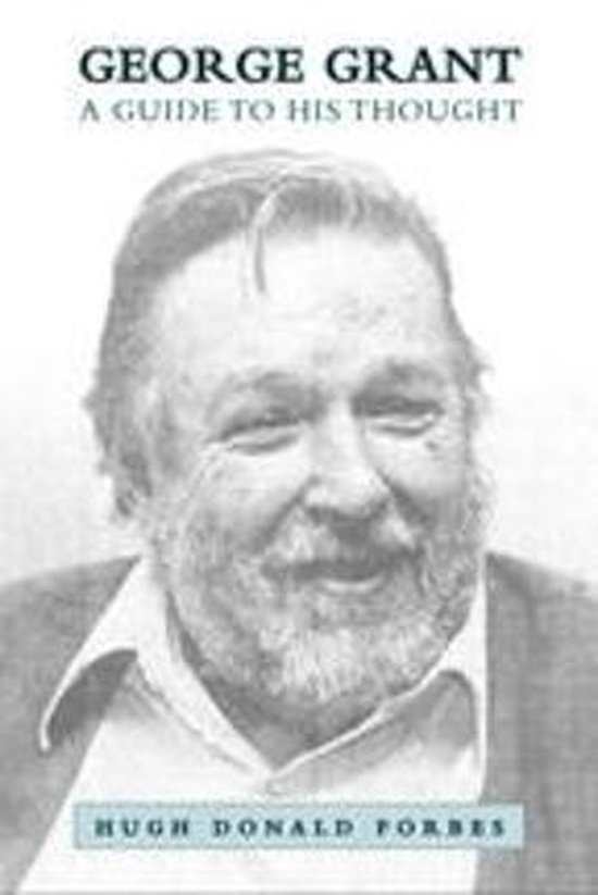 George Grant | 9780802081421 | Hugh Donald Forbes | Boeken | bol.com