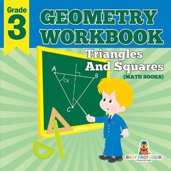 Grade 3 Geometry Workbook: Triangles And Squares (Math Books) | bol