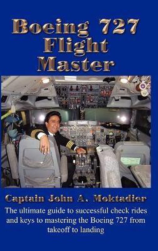 Boeing 727 Flight Master | 9781418422325 | John A. Moktadier | Boeken | bol