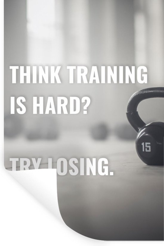 Muurstickers - Sticker Folie - 'Think training is hard? Try losing ...
