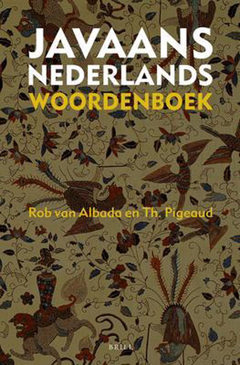 Javaans-Nederlands woordenboek (2 vols) | 9789004276956 | R.van Albada ...