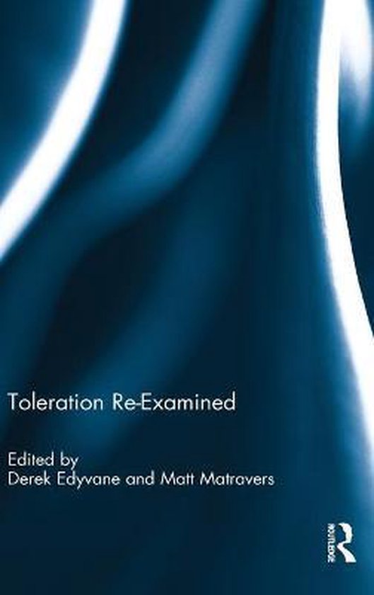 Toleration Re-Examined | 9780415531351 | Derek Edyvane | Boeken | bol