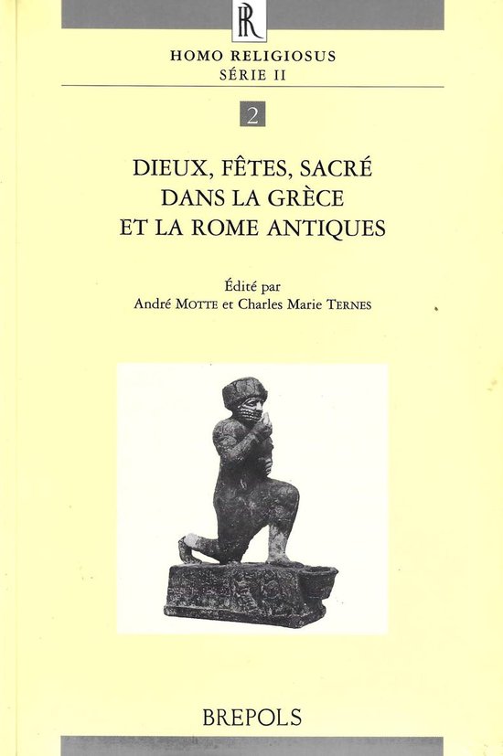 Dieux, Fetes, Sacre Dans La Grece Et La Rome Antiques | 9782503512228 ...