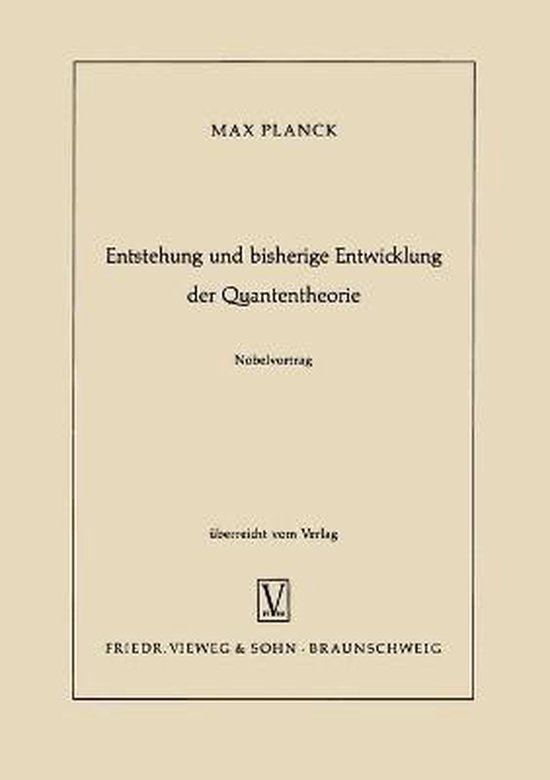 Entstehung und bisherige Entwicklung der Quantentheorie | 9783322981295 | Max Planck |... | bol